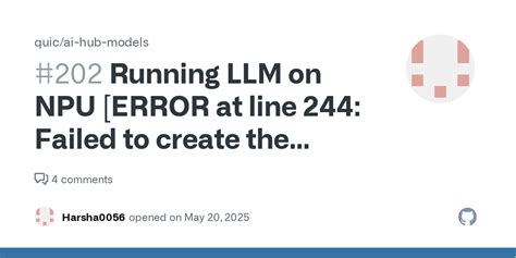 Running Llm On Npu Error At Line Failed To Create The Dialog Issue Quic Ai Hub