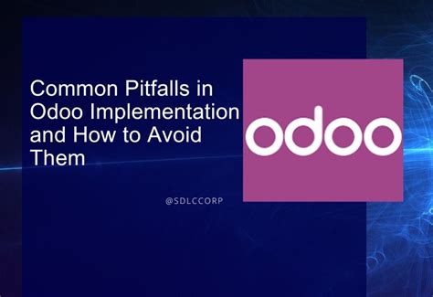 Common Pitfalls In Odoo Implementation And How To Avoid Them Sdlc Corp