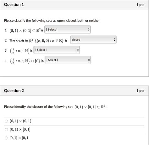 solved question 1 1 pts please classify the following sets as open