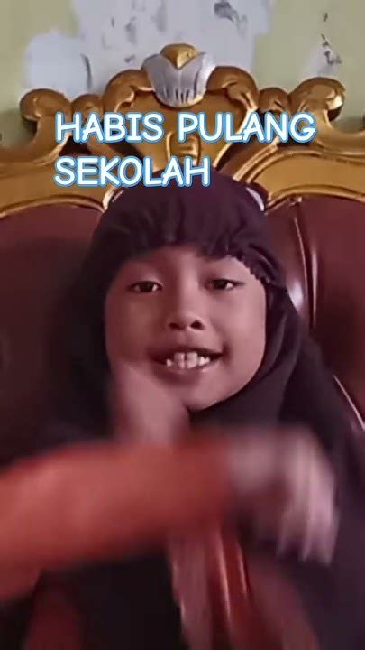 habis PULANG SeKoLah - YouTube