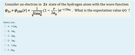 Solved Consider An Electron In 2s State Of The Hydrogen Atom