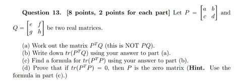 solved part] let p be two real matrices g h a work out the