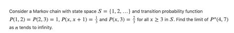 Solved Consider A Markov Chain With State Space S Chegg