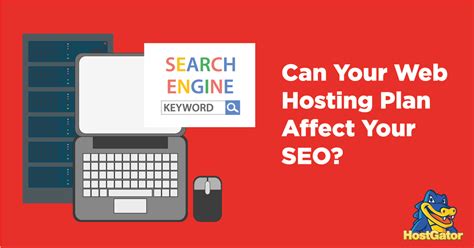 Does The Type Of Web Hosting You Choose Affect Your SEO HostGator