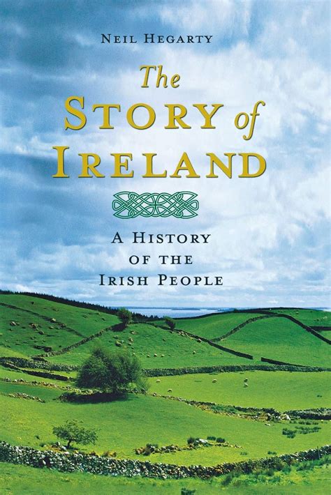 The Story of Ireland: A History of the Irish People: Hegarty, Neil ...