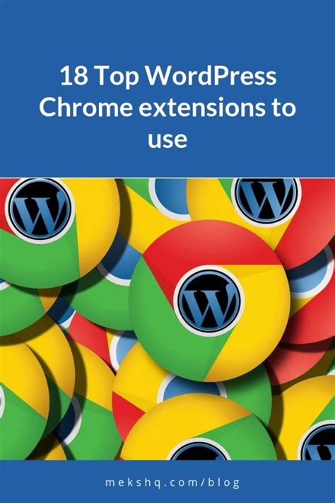 18 Top Google Chrome Extensions For WordPress Meks
