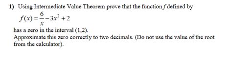 Solved Using Intermediate Value Theorem Prove That The Chegg