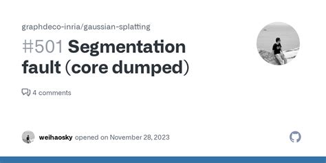 Segmentation Fault Core Dumped Issue Graphdeco Inria Gaussian Splatting GitHub