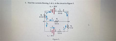 Solved Find The Currents Flowing I I In The Circuit In Chegg Com