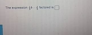 Frac 1 3 B Frac 1 Quizlet