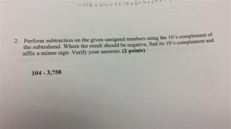 Solved Perform Subtraction On The Given Unsigned Numbers