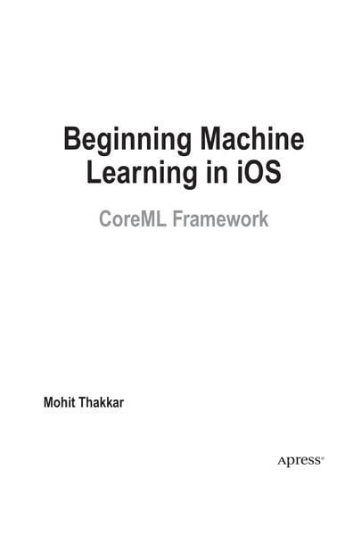 Beginning Machine Learning In Ios Coreml Framework E Books Max30