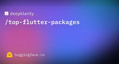 deepklarity top flutter packages · datasets at hugging face