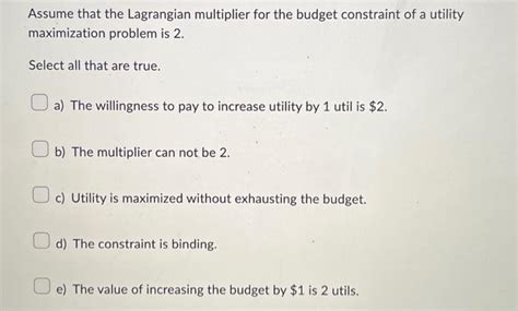 solved assume that the lagrangian multiplier for the budget