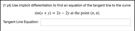solved 1 pt use implicit differentiation to find an