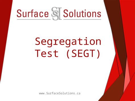 Pptx Segregation Testing At Surface Solutions Dokumen Tips