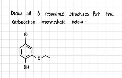 solved draw all 6 ﻿resonance structures for the carbocation
