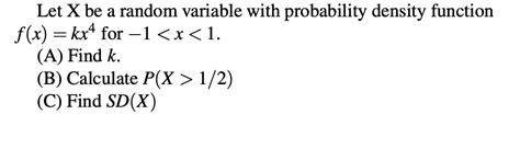 Solved Let X Be A Random Variable With Probability Density Chegg Com