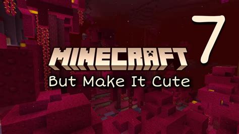 Getting Controversial In The Nether ~ Minecraft But Make It Cute