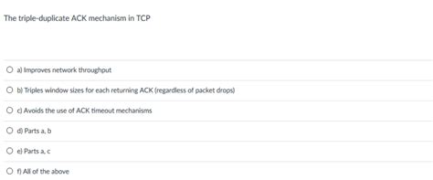 Solved The Triple Duplicate ACK Mechanism In TCP O A Chegg