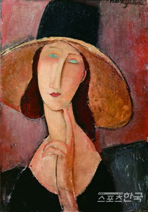명화에 얽힌 Hot 스토리 아메데오 모딜리아니의 큰 모자를 쓴 잔 에뷔테른 데일리스포츠한국