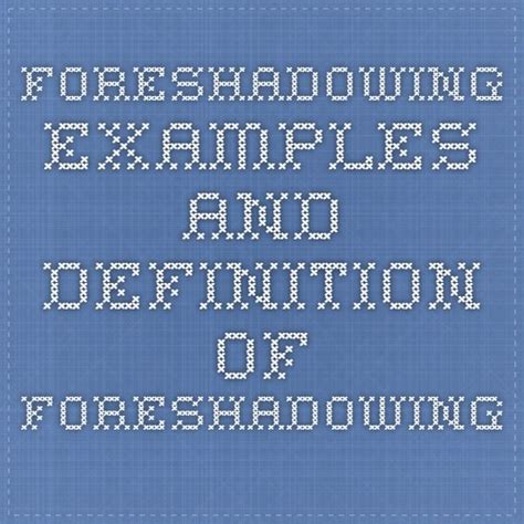 Foreshadowing Examples And Definition Of Foreshadowing Writing Tips New Words Definitions