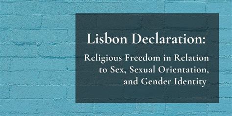 Lisbon Declaration Religious Freedom In Relation To Sex Sexual