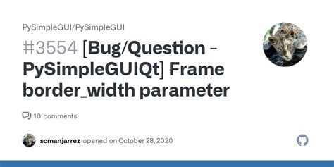 Bug Question PySimpleGUIQt Frame Border Width Parameter Issue PySimpleGUI