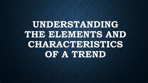 Grade 12 Elements Of Trendspptx