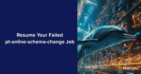 Resume Your Failed Pt Online Schema Change Job