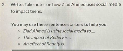 Solved Write Take Notes On How Ziad Ahmed Uses Social Media To Impact