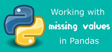 Working With Missing Values In Pandas Machine Learning Models World Data Work