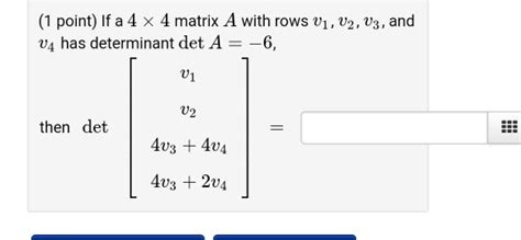 solved 1 point suppose that a 4 x 4 matrix a with rows vi