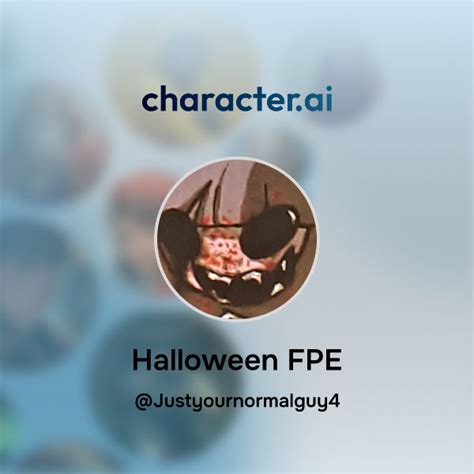 Chat With Halloween Fpe Characterai Ai Chat Reimaginedyour Words