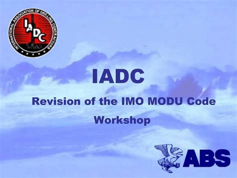 Ppt Iadc Revision Of The Imo Modu Code Workshop Powerpoint