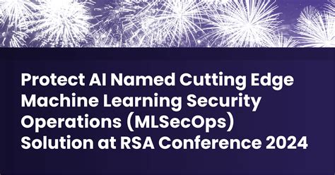 protect ai named cutting edge machine learning security operations