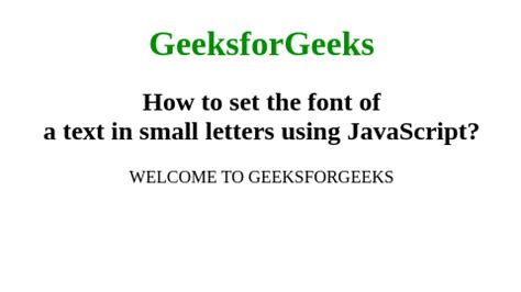 JavaScript Program To Set The Font To Be Displayed In Small Capital