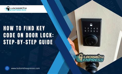 How To Find Key Code On Door Lock Step By Step Guide