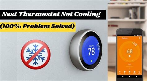 nest thermostat not cooling 100 problem solved by james smith