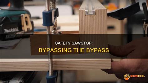 Safety Sawstop Bypassing The Bypass Shuntool