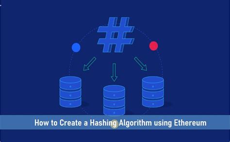 How To Create A Hashing Algorithm Using Ethereum Ox Currencies