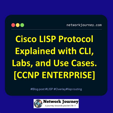 Cisco Lisp Protocol Explained With Cli Labs And Use Cases Ccnp