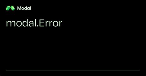 Modal Error Modal Docs