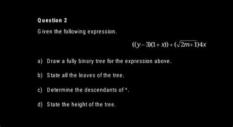Solved Question Given The Following Expression Chegg