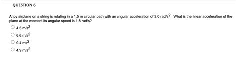 Solved A Toy Airplane On A String Is Rotating In A 15 M