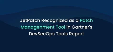 jetpatch recognized in gartner s devsecops tools report