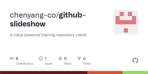 GitHub Chenyang Co Github Slideshow A Robot Powered Training Repository Robot