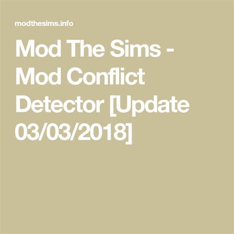 Mod The Sims Mod Conflict Detector Update 03 03 2018 Detector Mod Conflicted