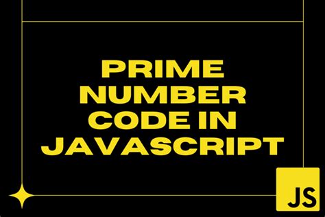 Prime Number Code In Javascript Matrixread
