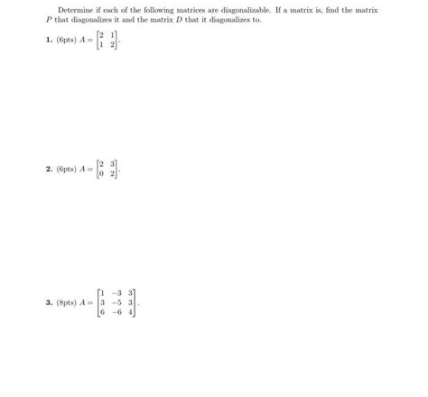 solved determine if each of the following matrices are